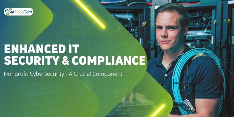 Enhanced It Security And Compliance Nonprofit Cybersecurity A Crucial Component